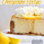 Easy Lemon Curd Cheesecake Recipe - Confessions of a Baking Queen
