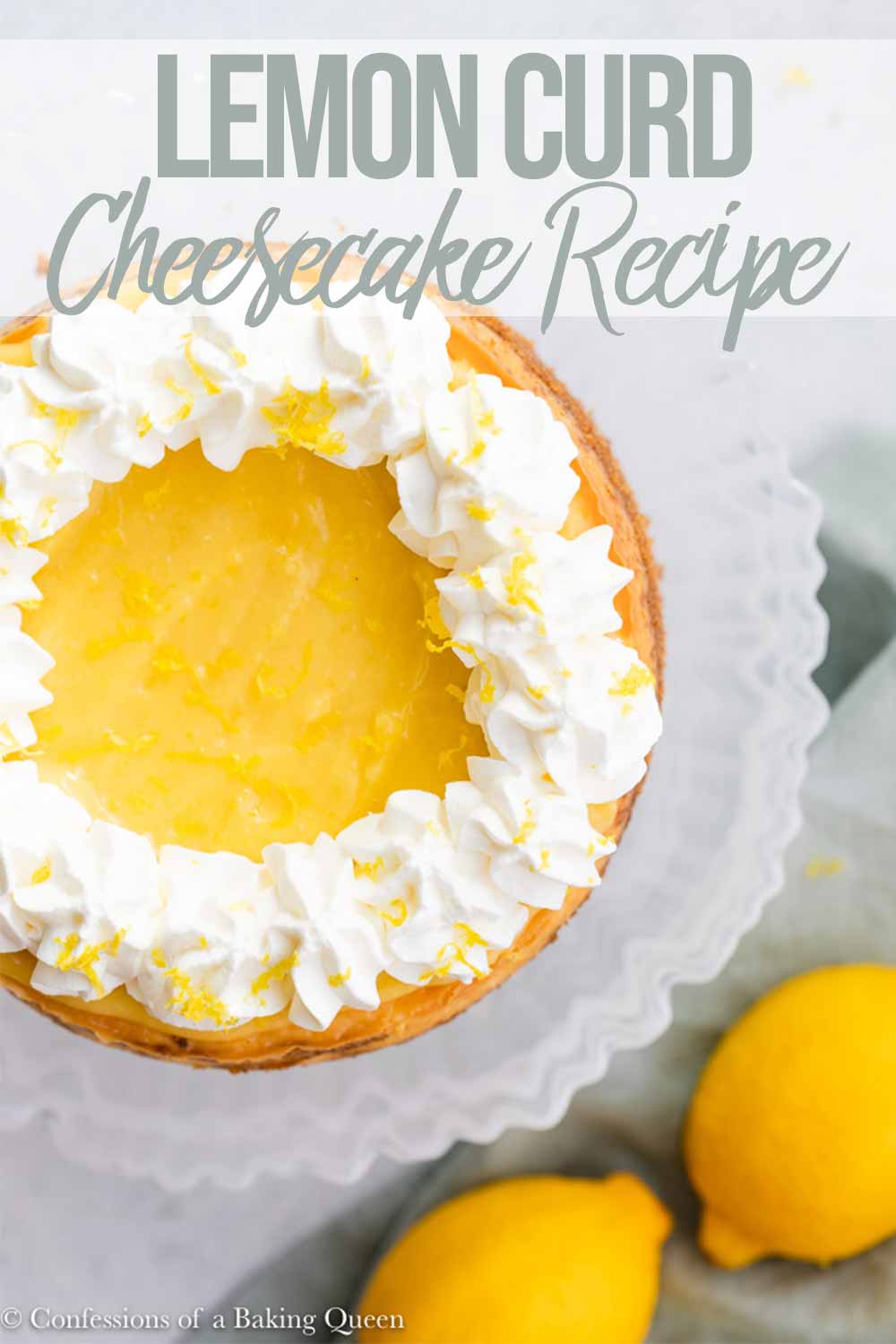Easy Lemon Curd Cheesecake Recipe - Confessions of a Baking Queen