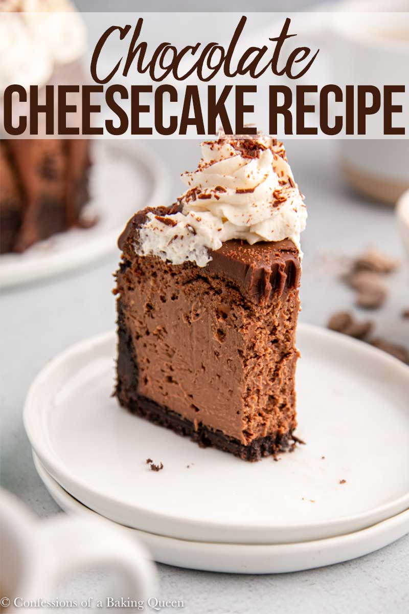 Chocolate Cheesecake {Step-by-Step Photos} Confessions of a Baking Queen